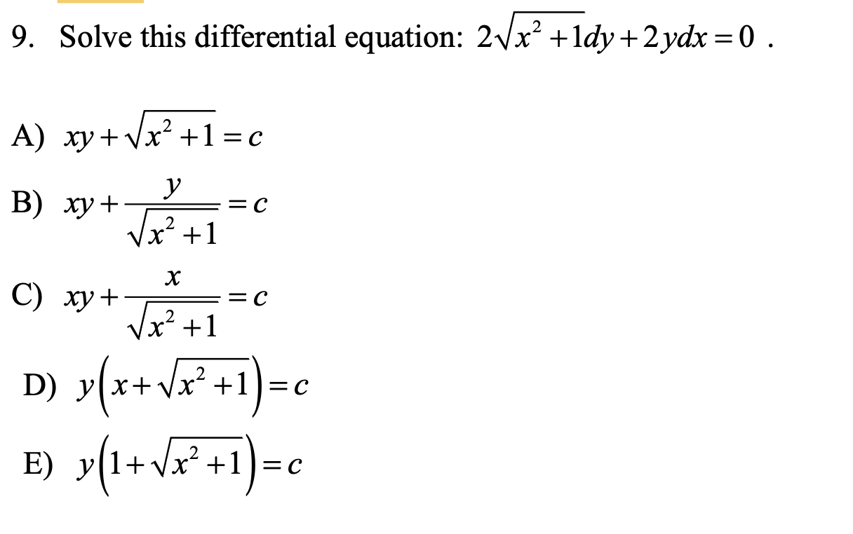 Solved 9. Solve this differential equation: 2x2+1dy+2ydx=0. | Chegg.com