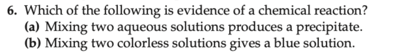 Solved 6. Which of the following is evidence of a chemical | Chegg.com