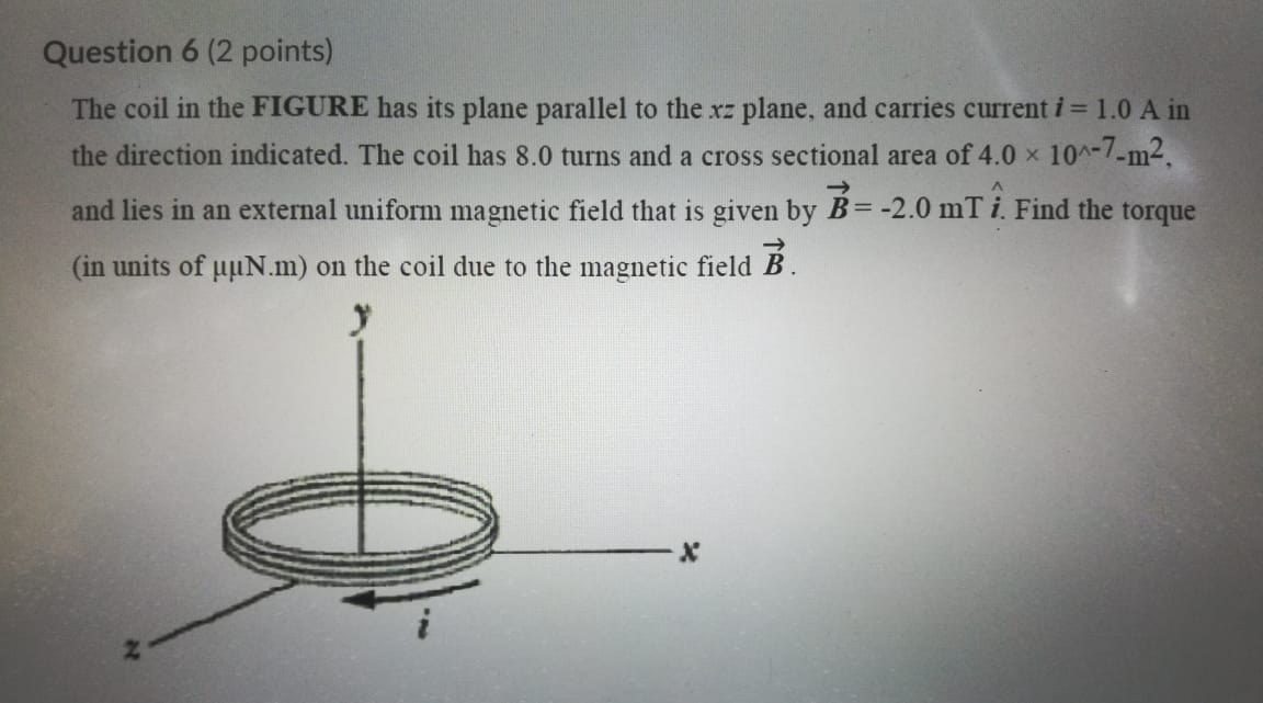 Solved Question 6 (2 points) The coil in the FIGURE has its | Chegg.com