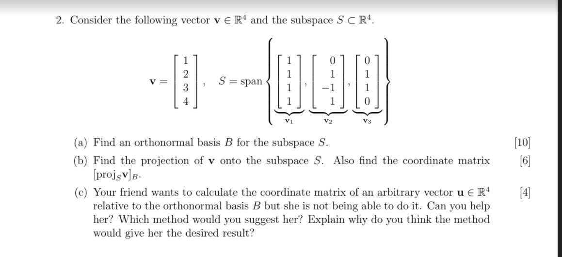 Solved 2. Consider the following vector v € R4 and the | Chegg.com