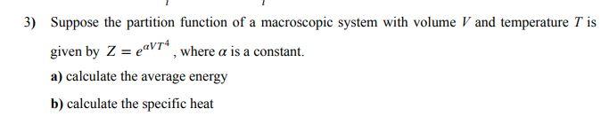 Solved 3) Suppose the partition function of a macroscopic | Chegg.com