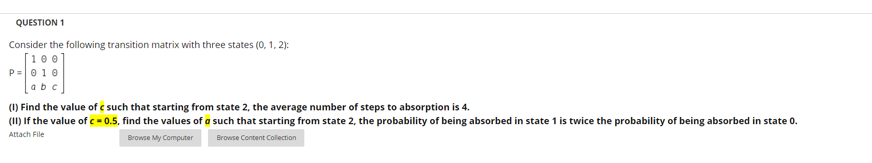 Solved QUESTION 1 Consider the following transition matrix | Chegg.com