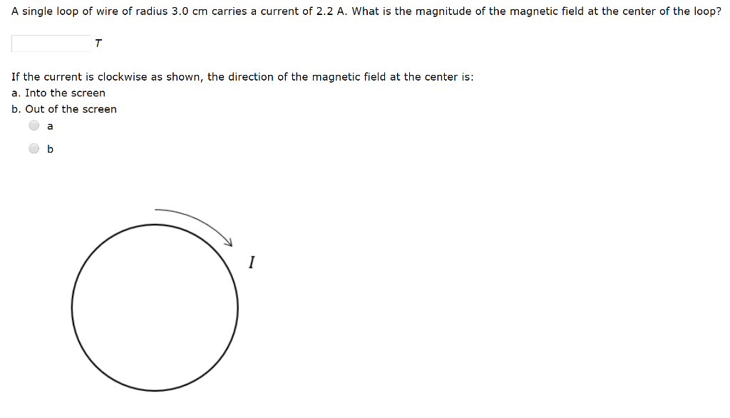 Solved A single loop of wire of radius 3.0 cm carries a | Chegg.com