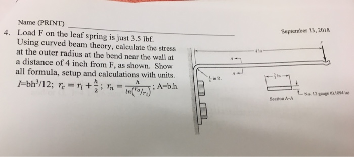 Solved Name (PRINT) Load F on the leaf spring is just 3.5 | Chegg.com