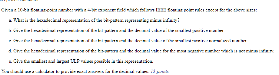 Solved a Given a 10-bit floating-point number with a 4-bit | Chegg.com