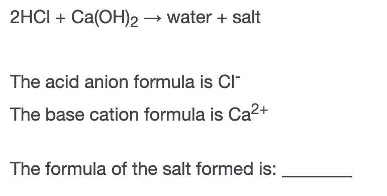 Solved 2HCl+Ca(OH)2→ ﻿water + ﻿salt The acid anion formula | Chegg.com