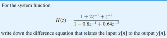 Solved For the system function | Chegg.com