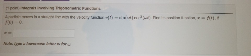 Solved (1 point) Integrals Involving Trigonometric Functions | Chegg.com