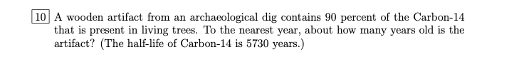 Solved 10 A wooden artifact from an archaeological dig | Chegg.com