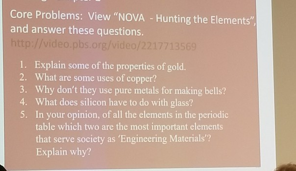 Solved Core Problems: View "NOVA - Hunting the Elements" and | Chegg.com
