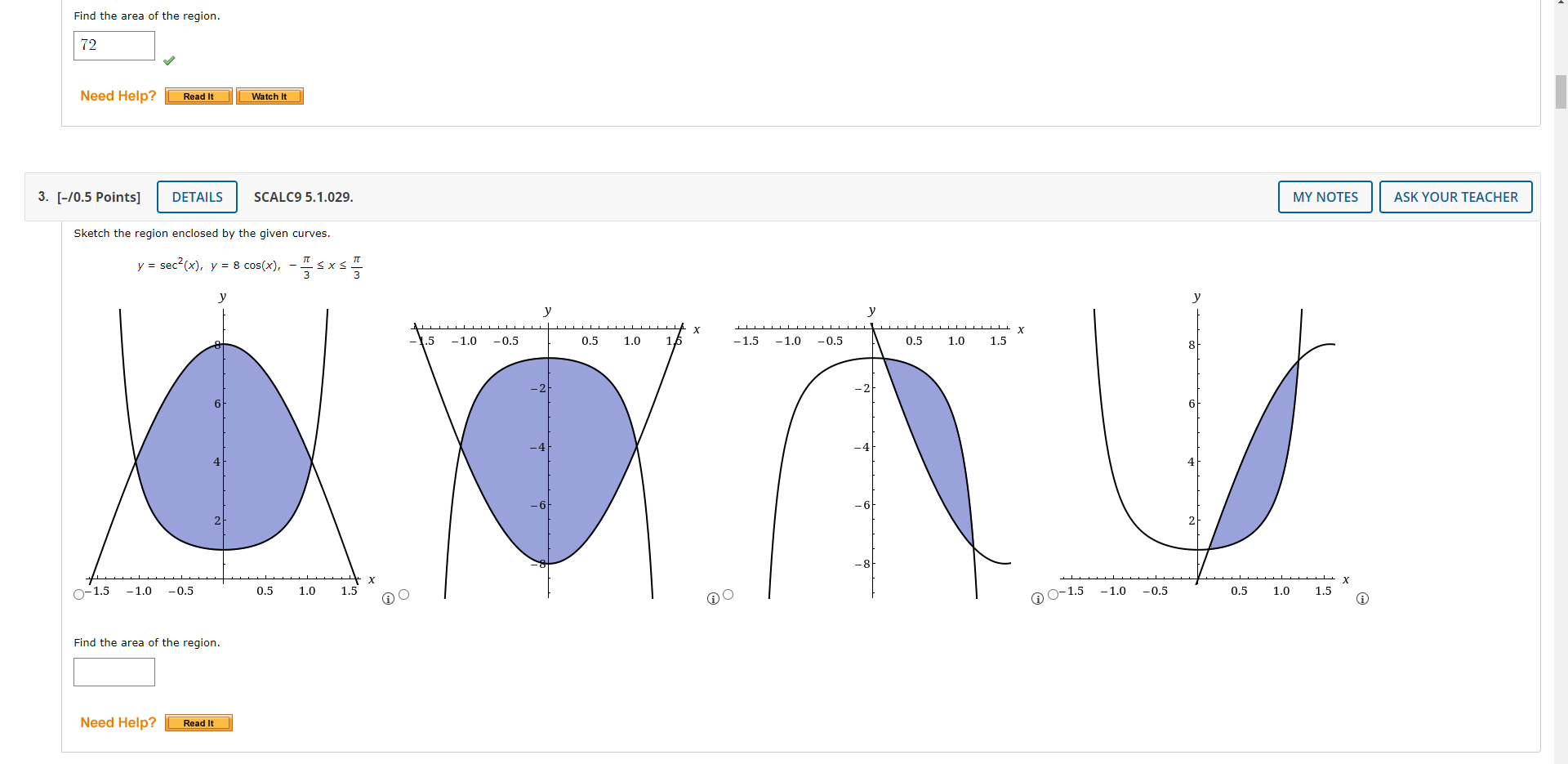 Solved Find the area of the region. -/0.5 Points] SCALC9 | Chegg.com