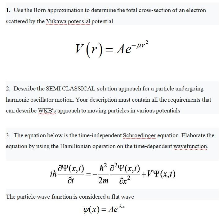 Solved 1. Use the Born approximation to determine the total | Chegg.com