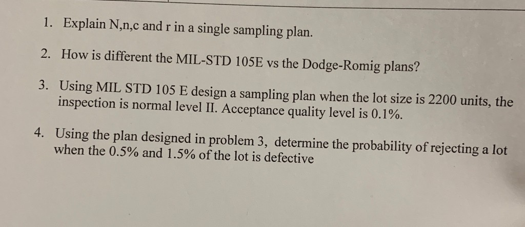 Solved 1. Explain N,n,c and r in a single sampling plan. 2. | Chegg.com