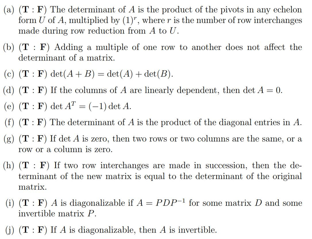 Solved a T F The Determinant Of A Is The Product Of The Chegg