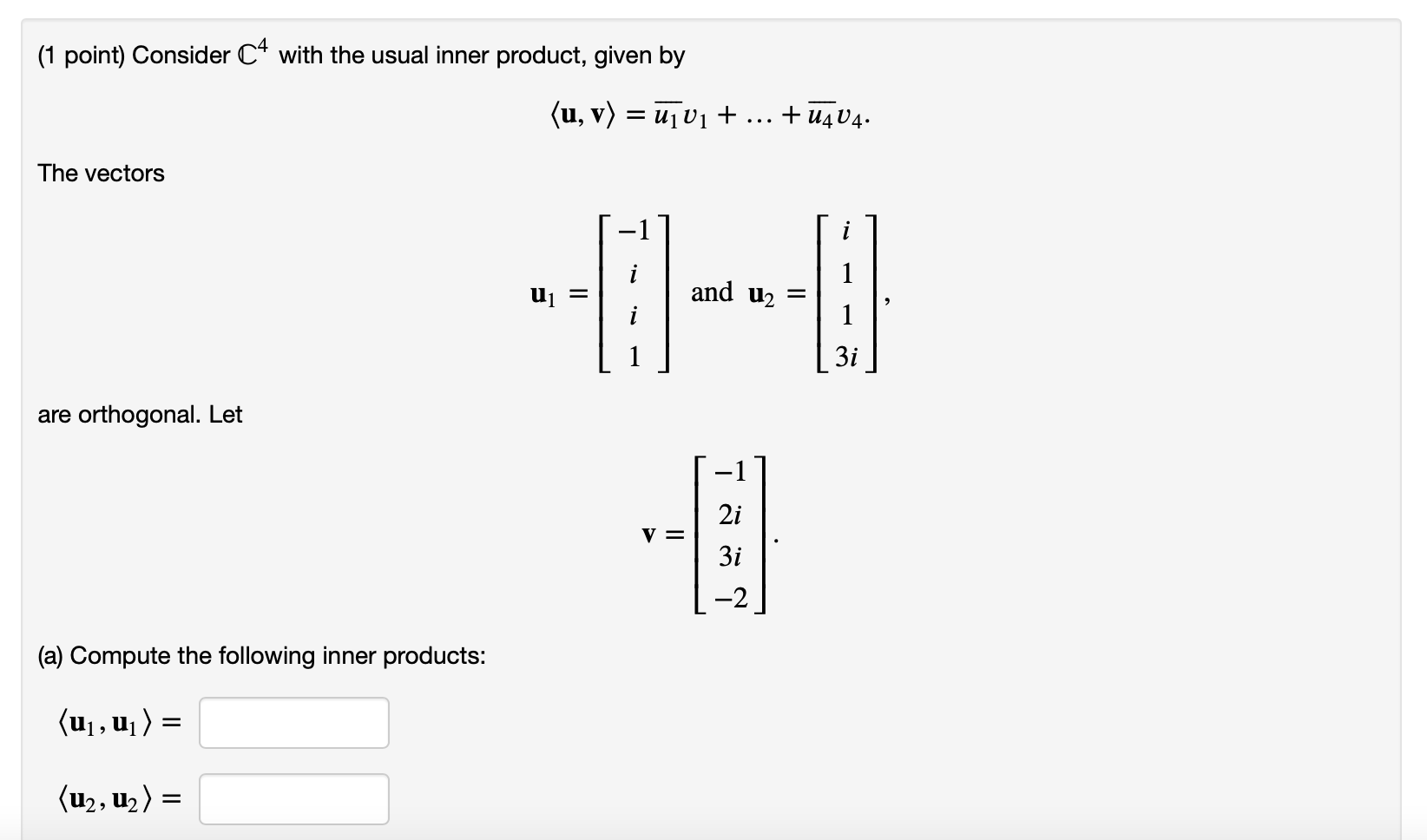 Solved (1 point) Consider C4 with the usual inner product, | Chegg.com