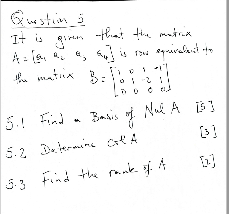 Solved Questim 5 It is given that the matrix А [а в A=[a, az | Chegg.com
