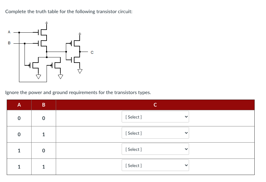 Solved Complete the truth table for the following transistor | Chegg.com