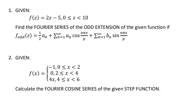 Solved 1. GIVEN: 𝑓(𝑧) = 2𝑧 − 5, 0 ≤ 𝑧