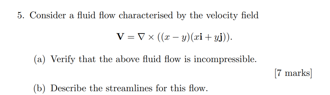 Solved 5. Consider a fluid flow characterised by the | Chegg.com