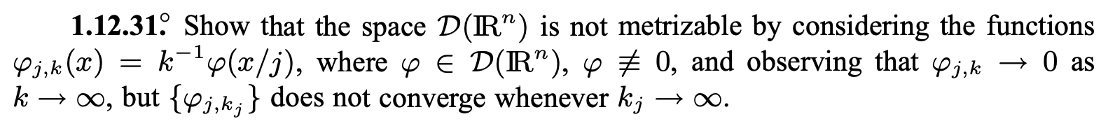 Solved 1 12 31 Show That The Space D Rn Is Not Metrizable