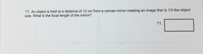 Solved 11. An object is held at a distance of 12 cm from a | Chegg.com