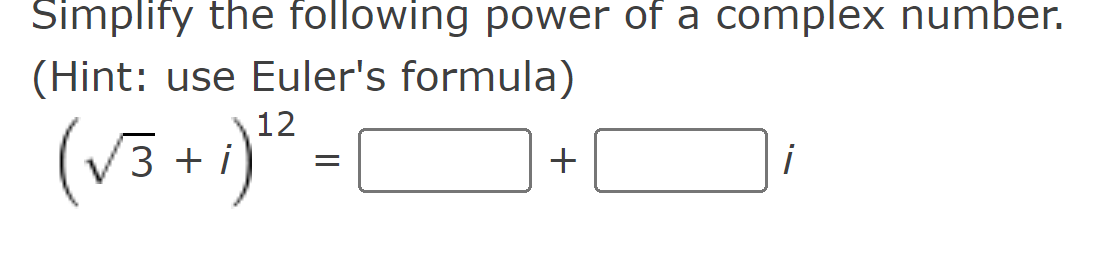 Solved Simplify the following power of a complex number. | Chegg.com