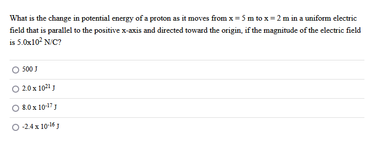 Solved What is the change in potential energy of a proton as | Chegg.com
