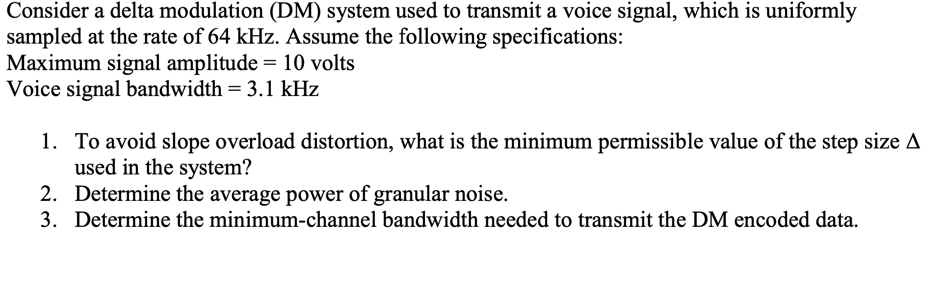 Solved Consider a delta modulation (DM) system used to | Chegg.com