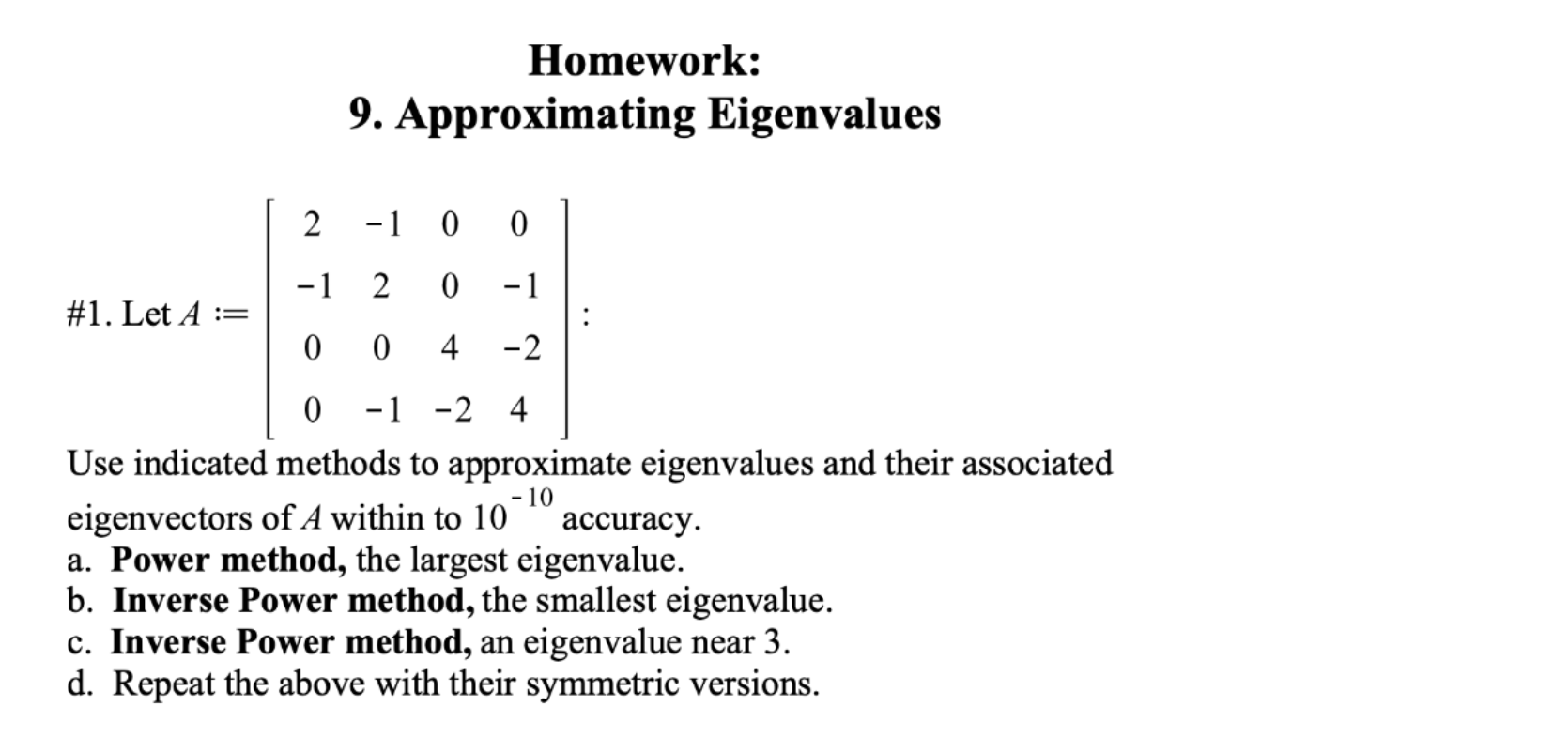 Solved Homework: 9. Approximating Eigenvalues 2 -1 0 0 1 -1 | Chegg.com
