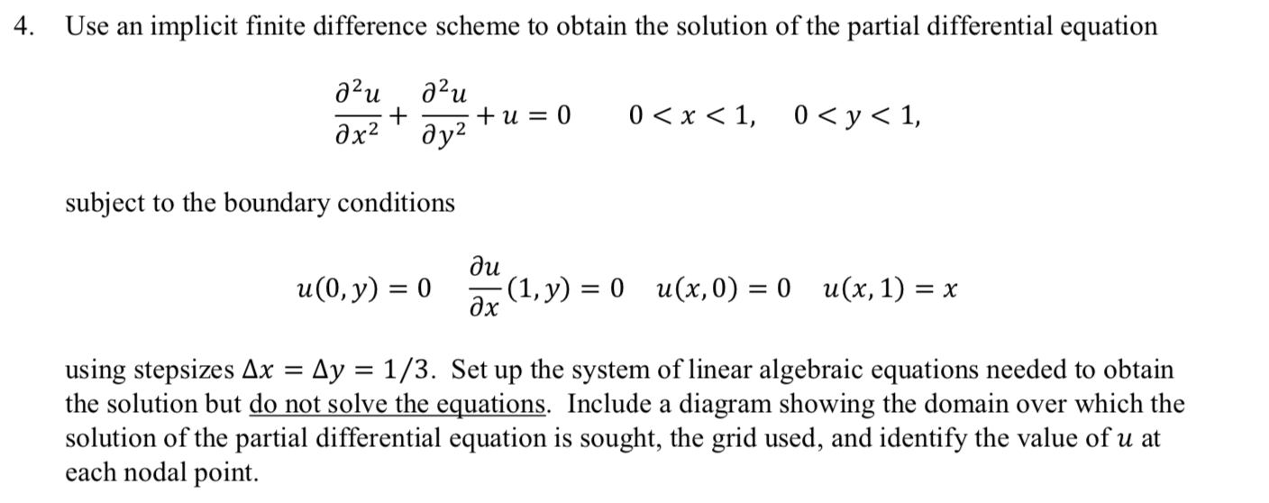 Solved 4. Use an implicit finite difference scheme to obtain | Chegg.com