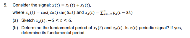 Solved Consider the signal: x(t)=x1(t)+x2(t), where | Chegg.com