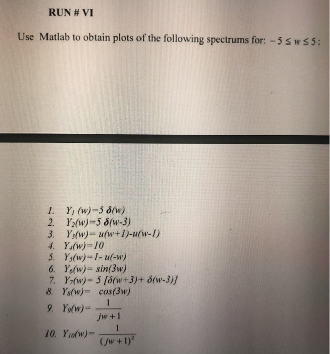 Solved RUN # VI Use Matlab to obtain plots of the following | Chegg.com