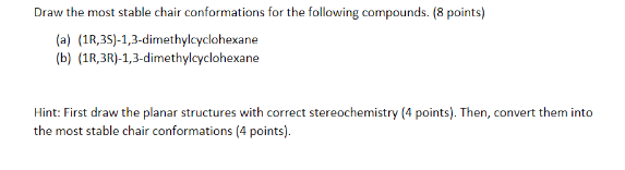 Solved Draw the most stable chair conformations for the | Chegg.com