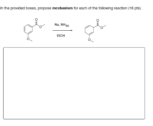 Solved In the provided boxes, propose mechanism for each of | Chegg.com