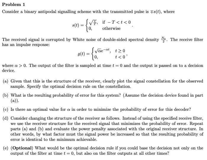 Problem 1 Consider A Binary Antipodal Signalling