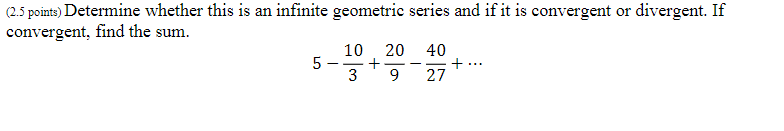 Solved (2.5 points) Determine whether this is an infinite | Chegg.com