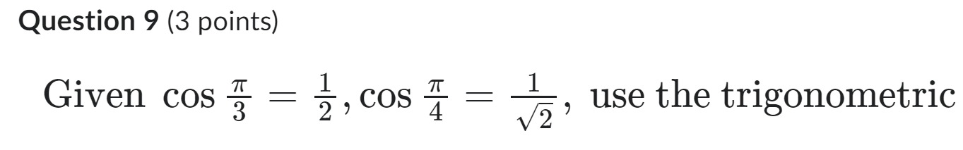 Solved Given cos3π=21,cos4π=21, use the | Chegg.com