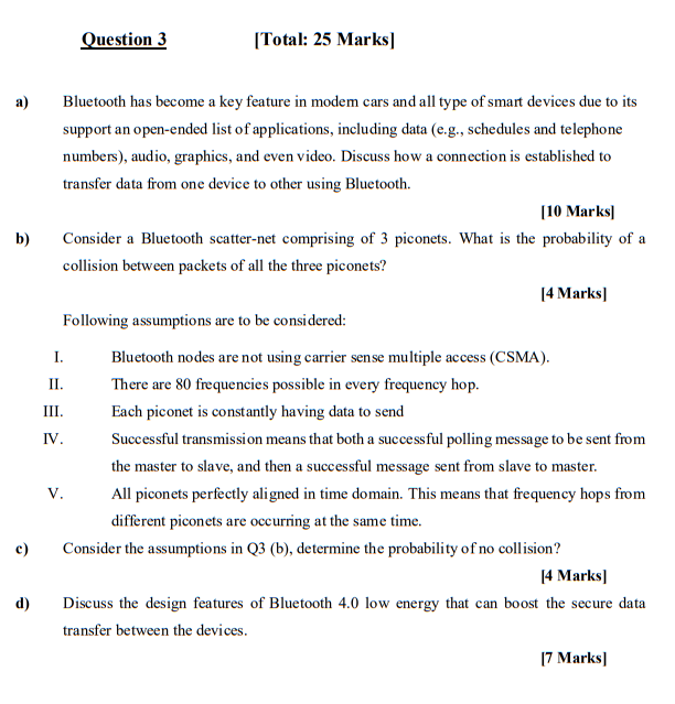 Solved Question 3 [Total: 25 Marks a) b) Bluetooth has | Chegg.com