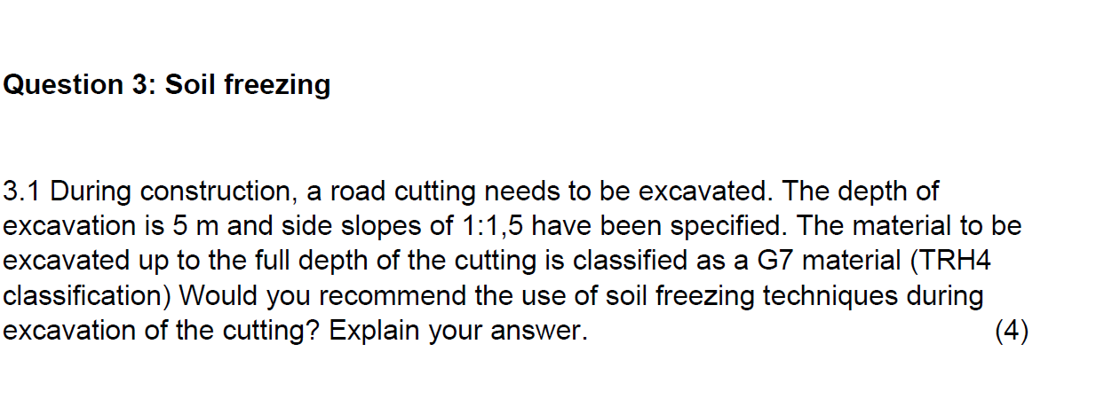Solved Question 3: Soil freezing 3.1 During construction, a | Chegg.com