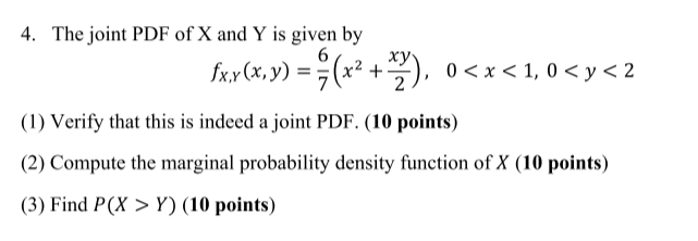 Solved 4. The joint PDF of X and Y is given by 6 fxy(x, y) = | Chegg.com