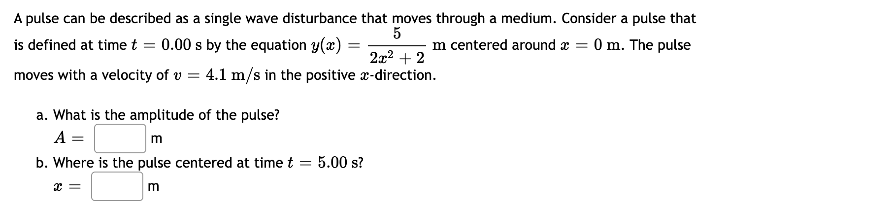 Solved A pulse can be described as a single wave disturbance | Chegg.com