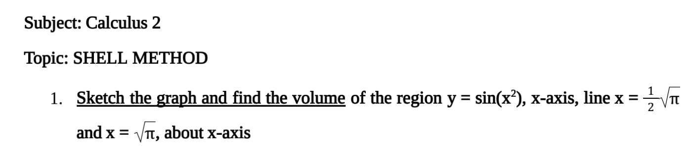 Solved Subject: Calculus 2 Topic: SHELL METHOD 1. Sketch the | Chegg.com