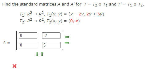 Solved Find the standard matrices A and A' for T = T2 T1 and | Chegg.com