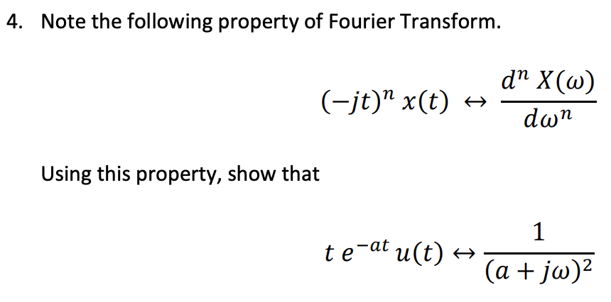 Solved 4. Note the following property of Fourier Transform. | Chegg.com