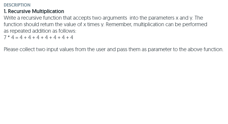 Solved DESCRIPTION 1. Recursive Multiplication Write a | Chegg.com