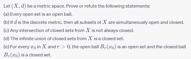 Solved Let (x,d) ﻿be a metric space. Prove or refute the | Chegg.com