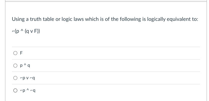 Solved Using a truth table or logic laws which is of the | Chegg.com