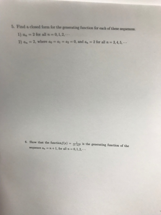 Solved 5. Find a closed form for the generating function for | Chegg.com