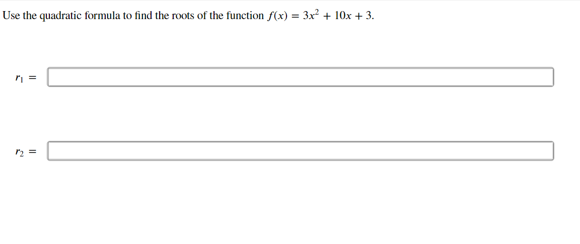 Solved Use the quadratic formula to find the roots of the | Chegg.com