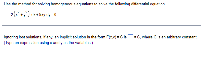 Solved 2(x2+y2)dx+9xydy=0 Ignoring lost solutions, if any, | Chegg.com